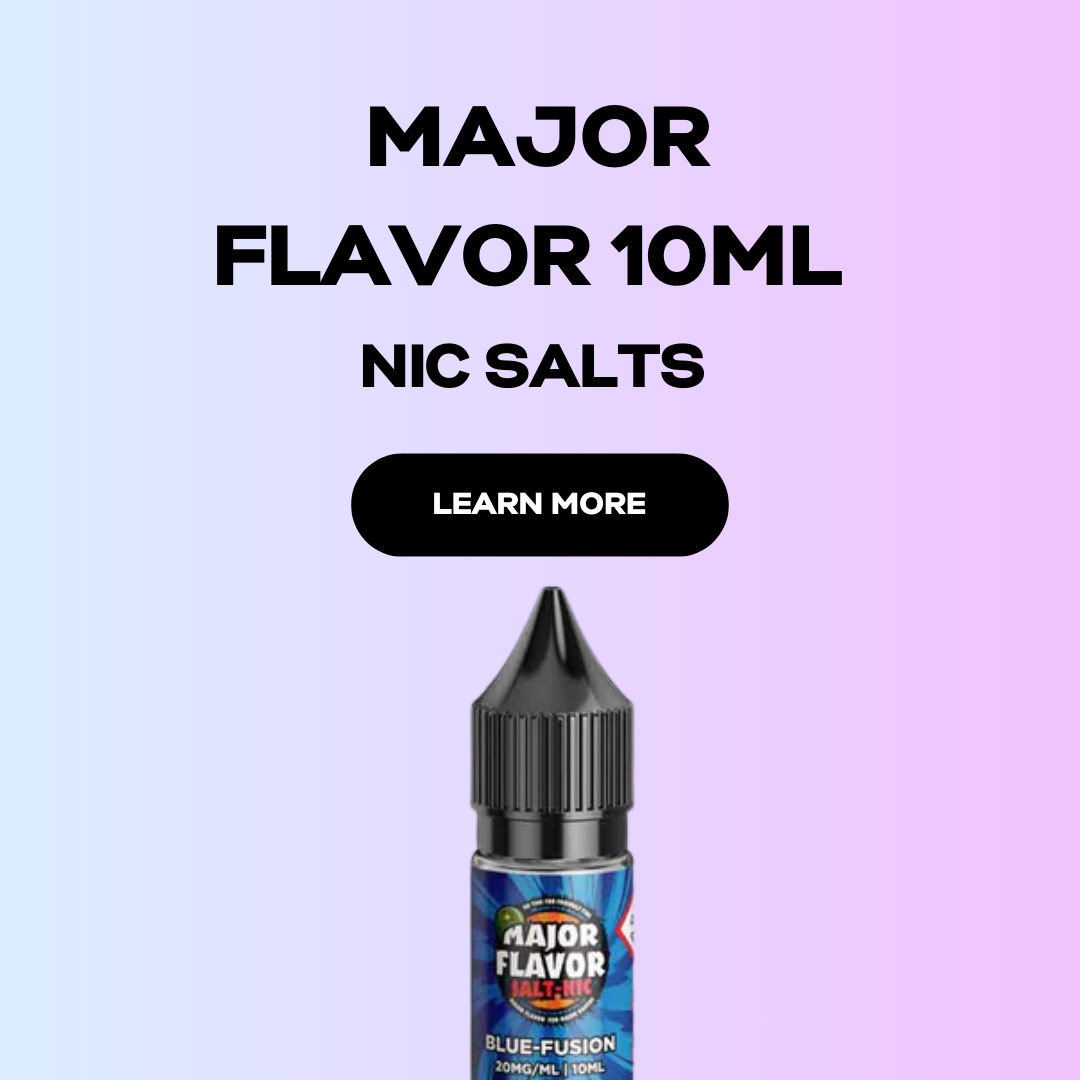 Major Flavor 10ml Nic Salts | Smooth Vape Juice UK – Shop Disposables